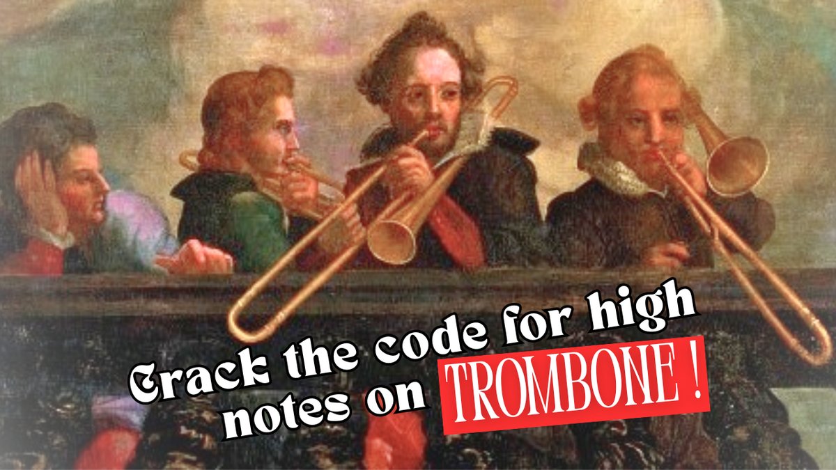 How to Master High Notes on the Trombone